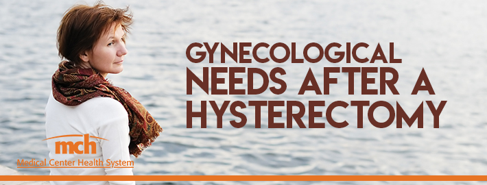 Gynecological Needs After Hysterectomy | Procare Women's Clinic